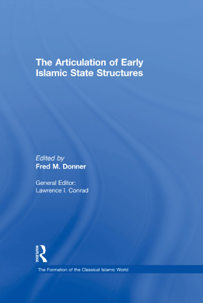 The Articulation of Early Islamic State Structures كتاب pdf بواسطه فريد دونر - YSK Books